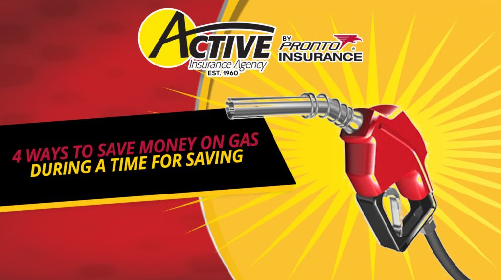 4 Ways to Save Money on Gas During a Time for Saving - Active Insurance ...