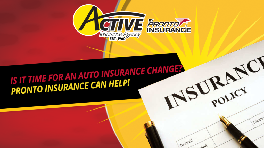 Is It Time for an Auto Insurance Change? Pronto Insurance can Help ...