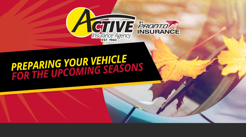 Preparing Your Vehicle for the Upcoming Seasons - Active Insurance by ...